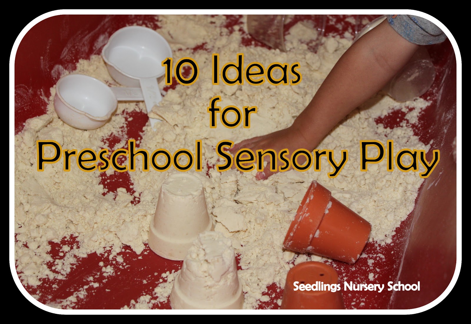 Seedlings Nursery School: 10 Preschool Sensory Bin Ideas