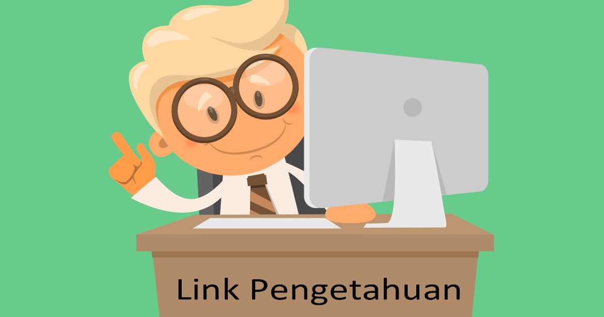 Cara Merawat Laptop dan Komputer Dengan Baik dan Benar - Link Pengetahuan