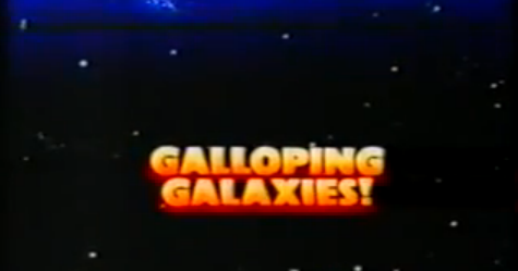 Curious British Telly: Galloping Galaxies