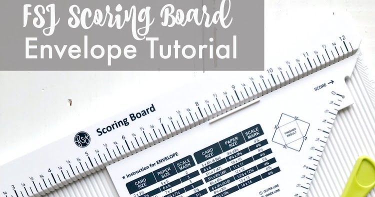 lauralooloo: How to Make Envelopes With the FSJ Scoring Board