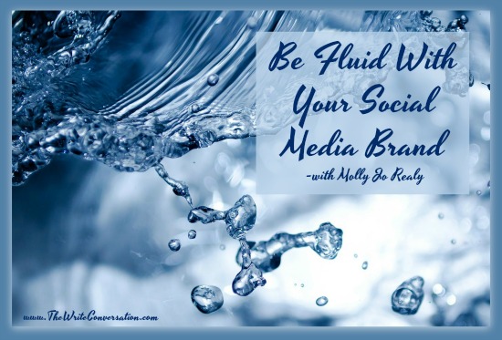 The Write Conversation: Be Fluid With Your Social Media Brand