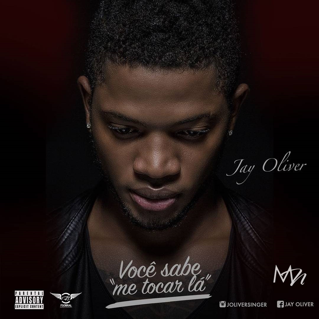 Jay Oliver - Você Sabe Me Tocar Lá | Baixar - Kiiiiiiiivas