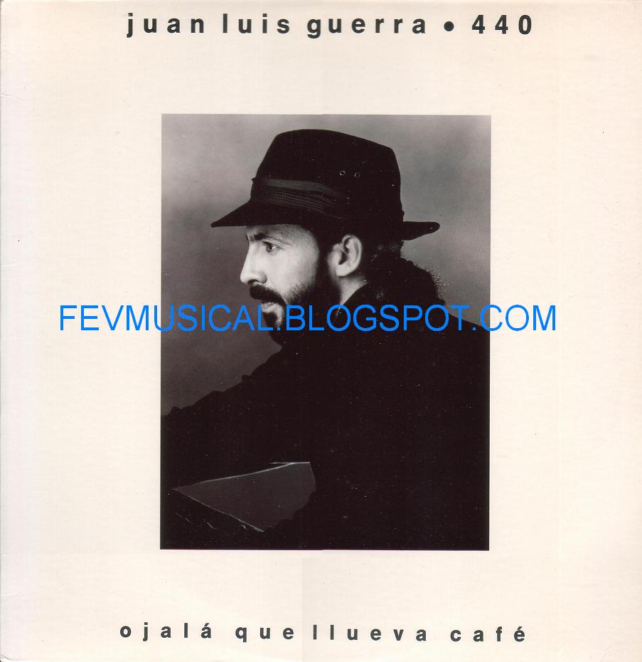FEV MUSICAL: 1989 - Juan Luis Guerra & 4 40 - Ojala Que Llueva Cafe (Karen)