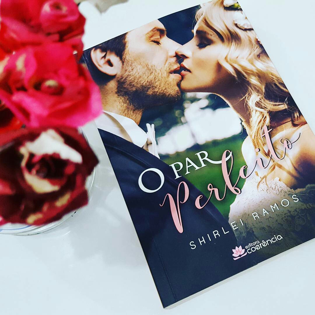 Resenha: O Par Perfeito, de Shirlei Ramos | Apaixonada por Romances