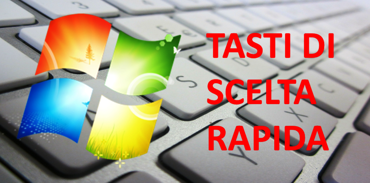 #WINDOWS - I PRINCIPALI TASTI DI SCELTA RAPIDA