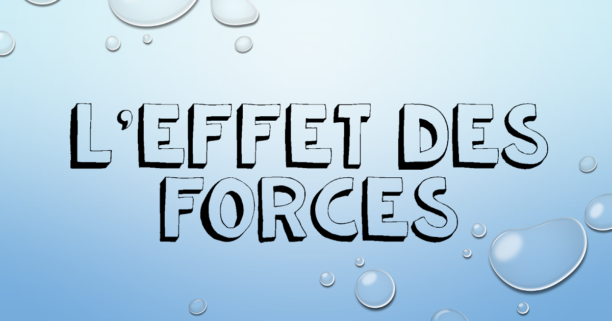 5e - L'effet de forces