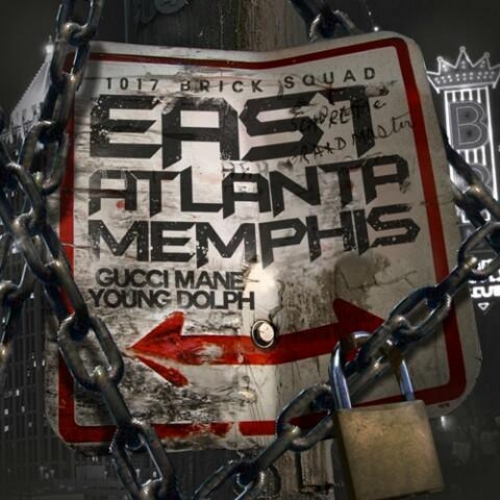 [Mixtape] Gucci Mane & Young Dolph – East Atlanta Memphis ...
