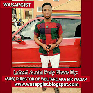 MONDAY MAY 1ST AUCHI POLY NEWS by: (SUG) DIRECTOR OF WELFARE AKA MR ...