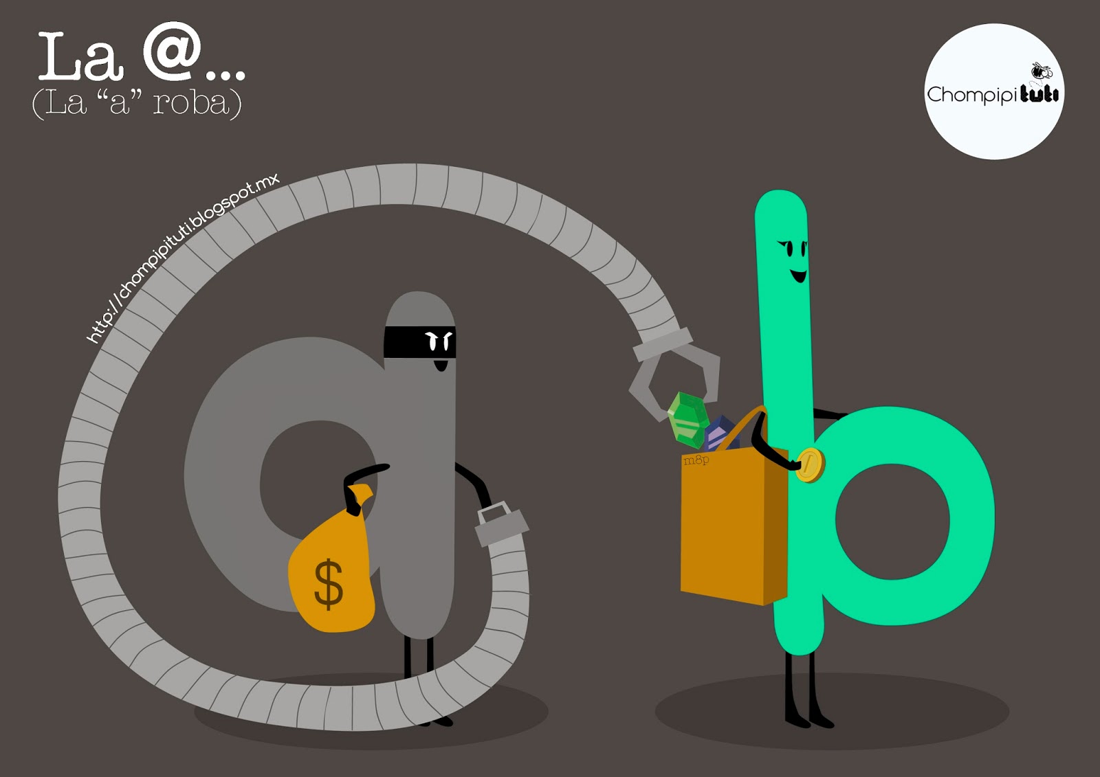 Chompipi Tuti: La @ (La "a" roba)...