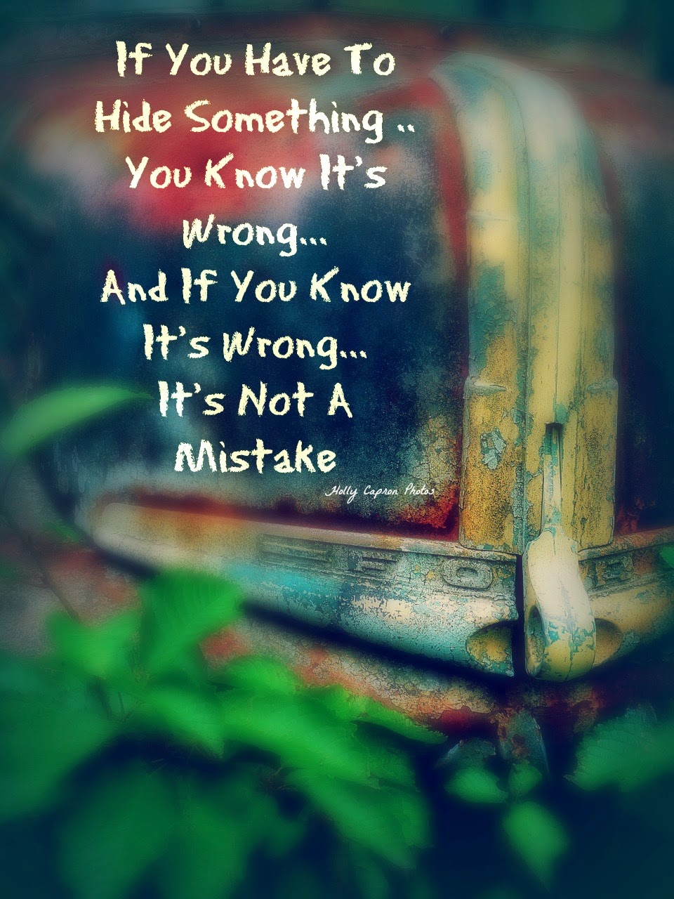 This Side Of The Fence: If you have to hide then you KNOW its Wrong