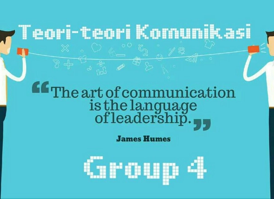 Teori-teori Komunikasi: INTRODUCTION TO COMMUNICATION THEORY (PART 2)