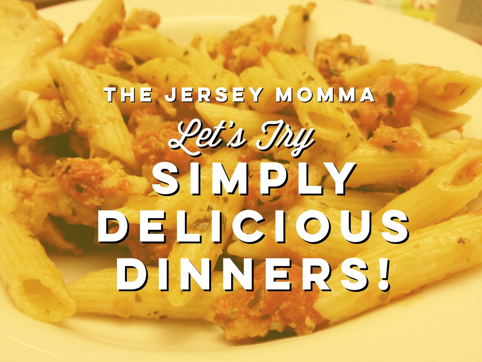 Let's Try Simply Delicious Dinners! | The Jersey Momma