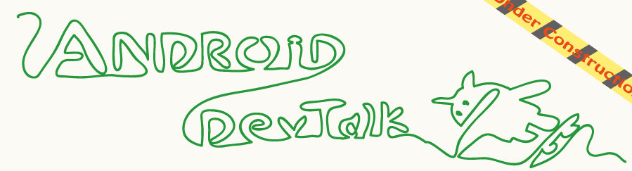 Android DevTalk: アプリとActivityのライフサイクル