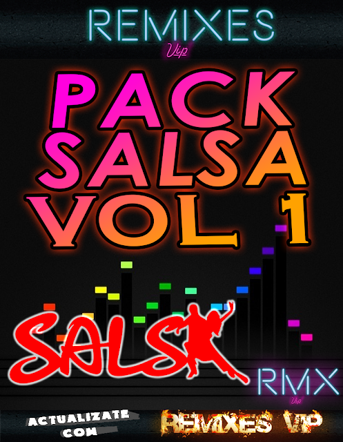PACK SALSA - VOL 1 - [REMIXES VIP] - SOYKALLE.COM | MUSICA | VIDEOS ...