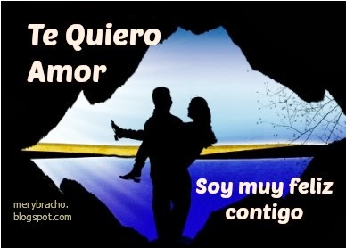 Te quiero amor, contigo soy feliz. Poema de Amor por Mery Bracho ...