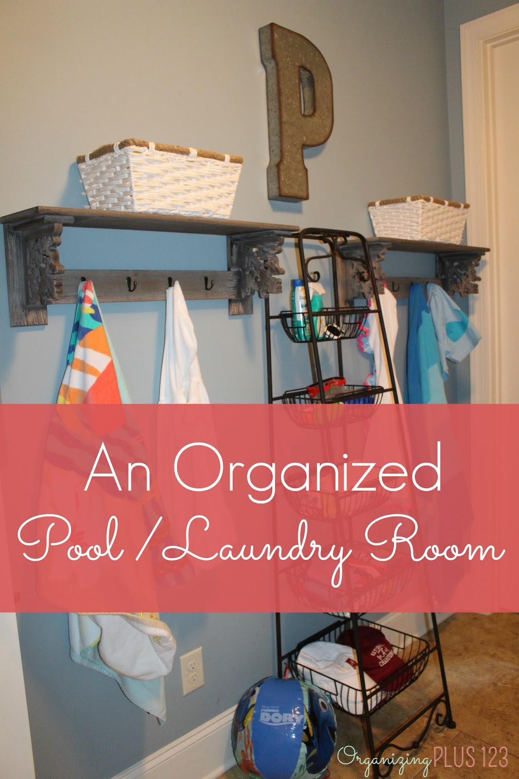 Organizing Plus 123: An Organized Pool / Laundry Room