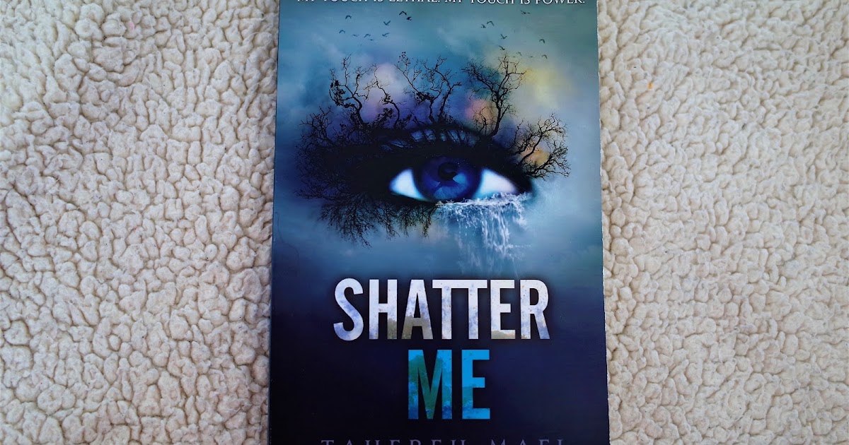 Shatter me (Shatter Me #1) - Taherah Mafi