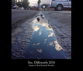 Ron Kennedy Roecker Studio: "SEE. DIFFERENTLY" A YEAR IN IMAGES ...