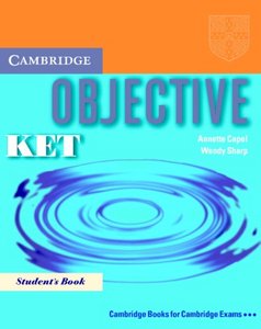 CAMBRIDGE KEY ENGLISH TEST 1 – 2 – 3 – EXTRA AND OBJECTIVE