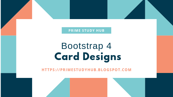 Bootstrap 4 Card Designs