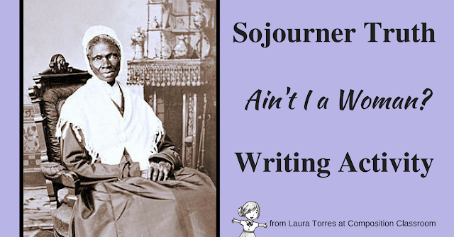 Composition Classroom: Sojourner Truth Speech Writing Activity
