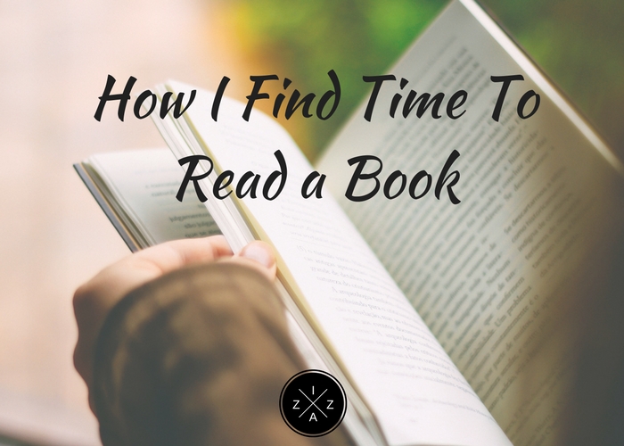 How I Find Time To Read a Book in My Busy Schedule - IzzaGlinoFull