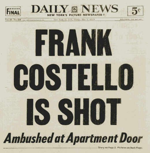 The Writers of Wrongs: Frank Costello: 'Somebody tried to get me'
