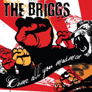 I NOW PREVAIL USING THOUGHT: THE BRIGGS -Come All You Madmen