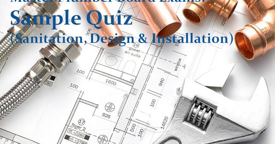 Master Plumber: Sample Quiz 1 - Sanitation, Design & Installation ...