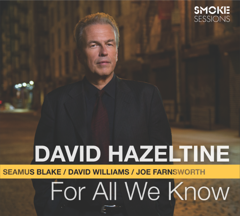 JAZZ CHILL : NEW RELEASES: DAVID HAZELTINE - FOR ALL WE KNOW; CLAUDINE ...