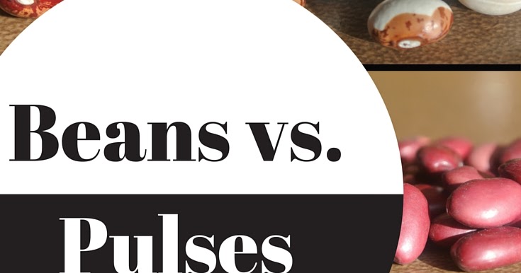 Beans vs Legumes vs Pulses