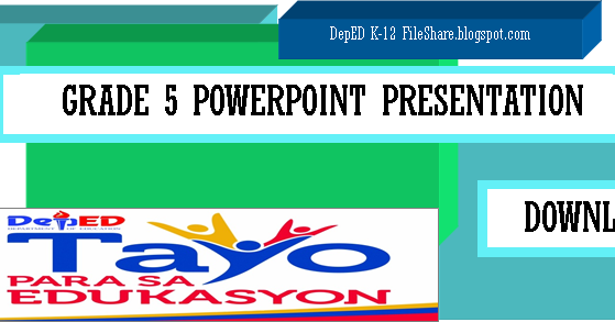 GRADE 5 POWER POINT PRESENTATION (PPT) FIRST QUARTER - DepED K-12 File ...