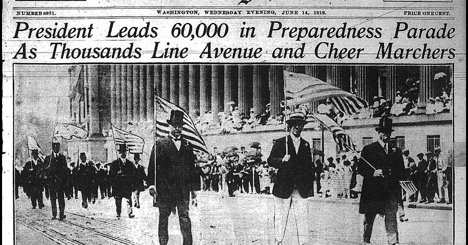 Roads to the Great War: Preparedness Fever: The Parades of 1916
