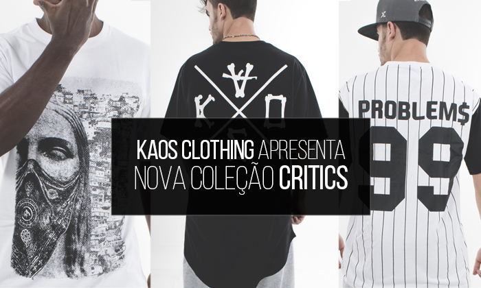 Kaos Clothing apresenta sua Nova Coleção Critics ~ Loja Demonstrativa