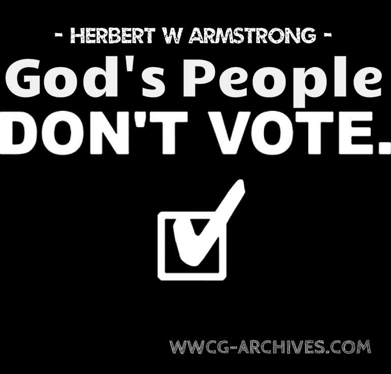 Worldwide Church of God Archives: God's People Don't Vote