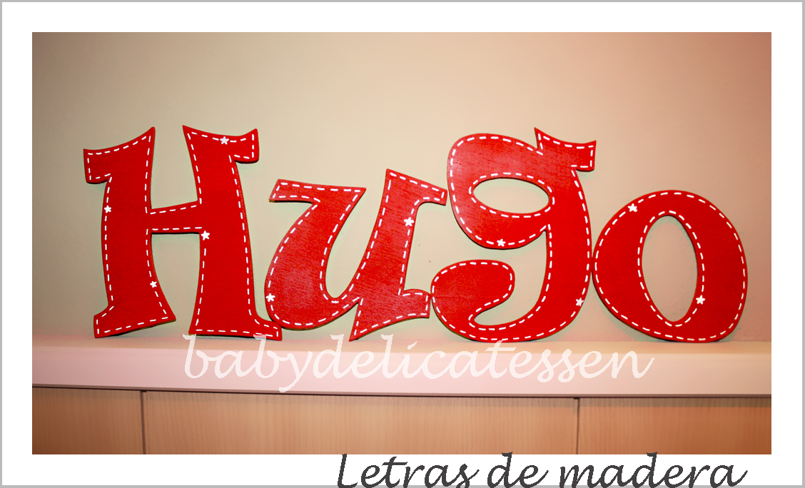 BABY DELICATESSEN LETRAS DE MADERA: LETRAS PARA HUGO