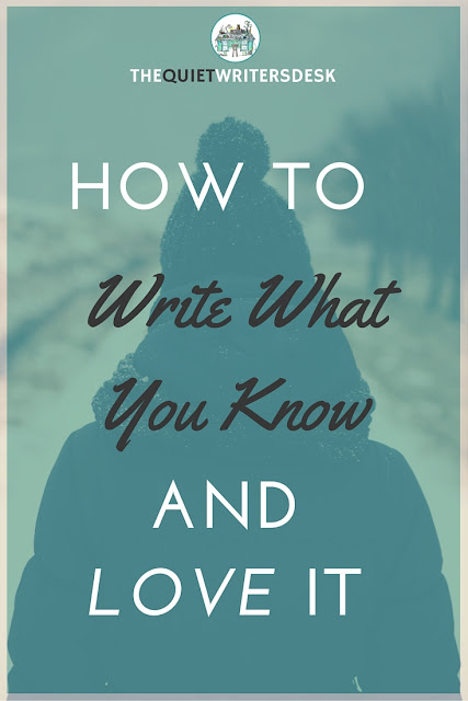 How to Write What You Know & Love It