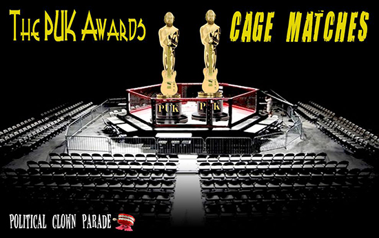Political Clown Parade: The PUK Awards Cage Match #13