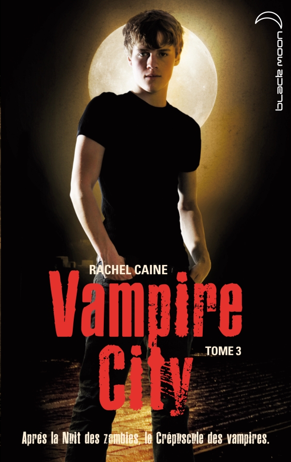 Alohomora: Vampire City - Le Crépuscule des Vampires - Tome 3, Rachel Caine