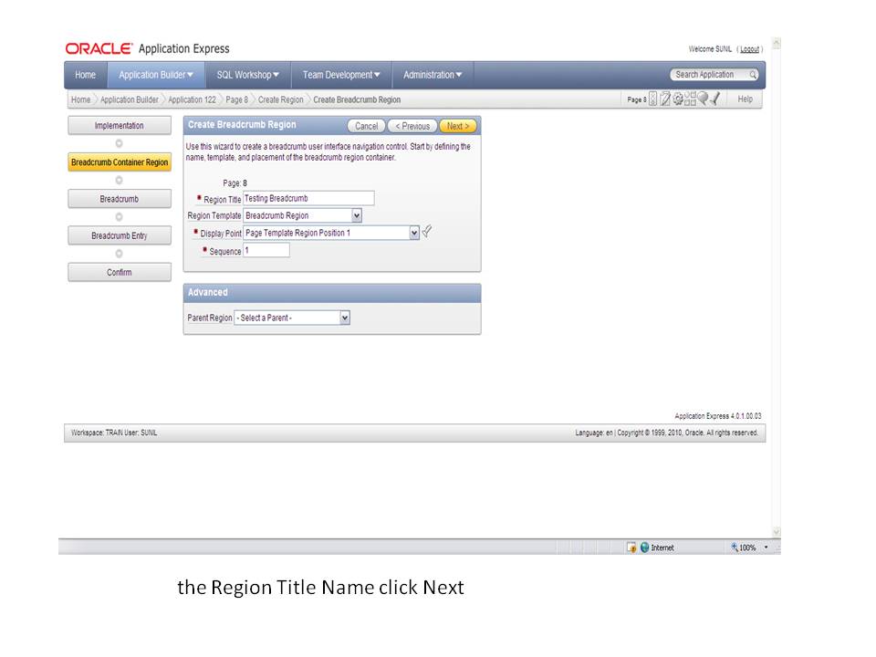 ORACLE APEX, SOA and JBOSS: Adding Breadcrumb in Apex ORACLE APEX, SOA and JBOSS: Adding Breadcrumb in Apex