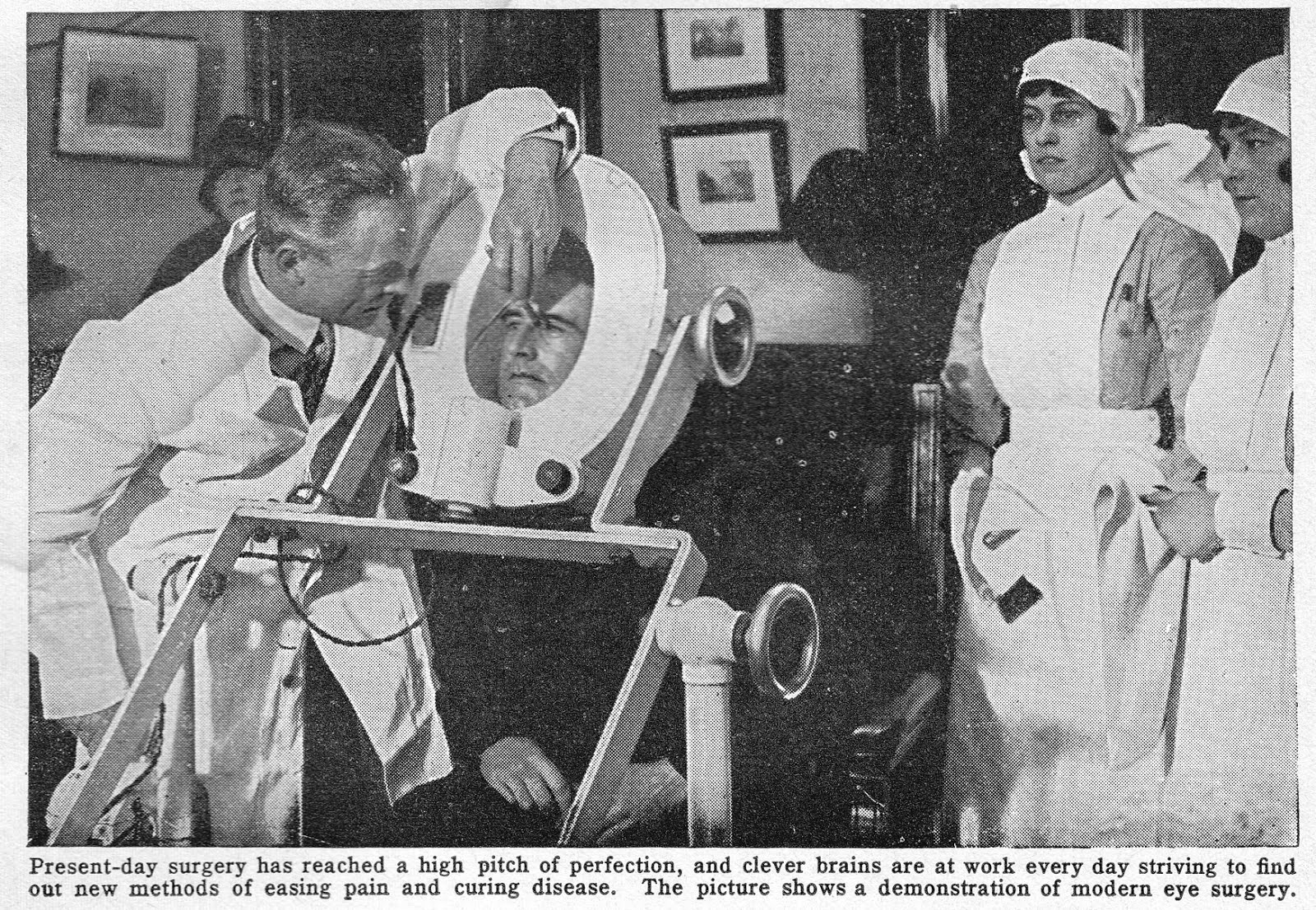 Progress is fine, but it's gone on for too long.: Eye surgery, 1930's