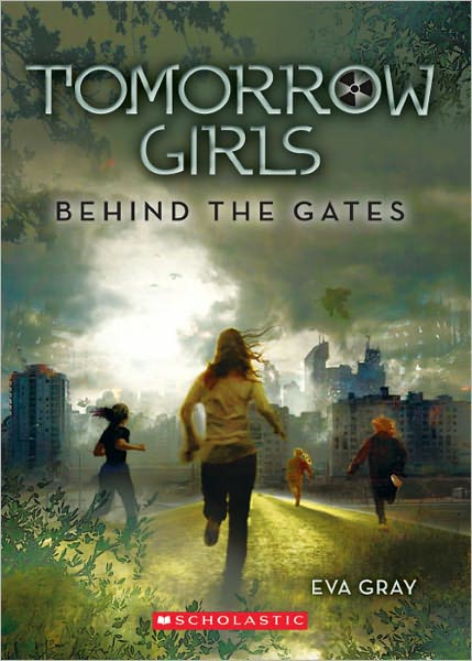 Presenting Lenore: Book Review: Tomorrow Girls - Behind the Gates by ...
