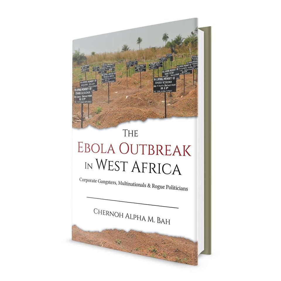 The Ebola Outbreak in West Africa By Chernoh Alpha M. Bah