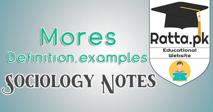 Mores | Definition, Examples of Mores in Society - Ratta.pk