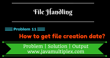 How to get file creation date of given file in Java?