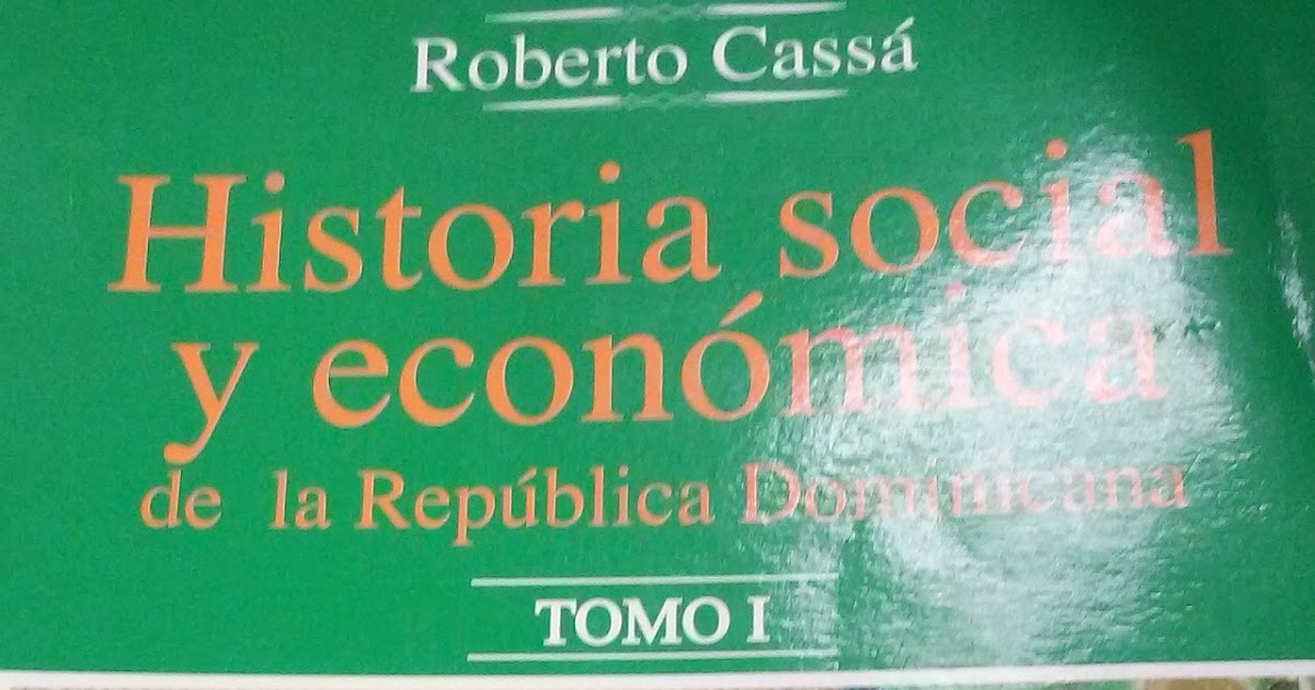 El Facilitador Del Estudio: historia social y económica de la república dominicana (tomo I ...