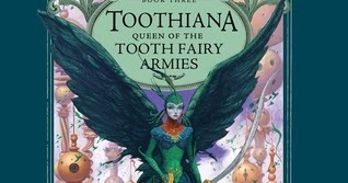 A Writer's Wife: Book Review: Toothiana: Queen of the Tooth Fairy ...