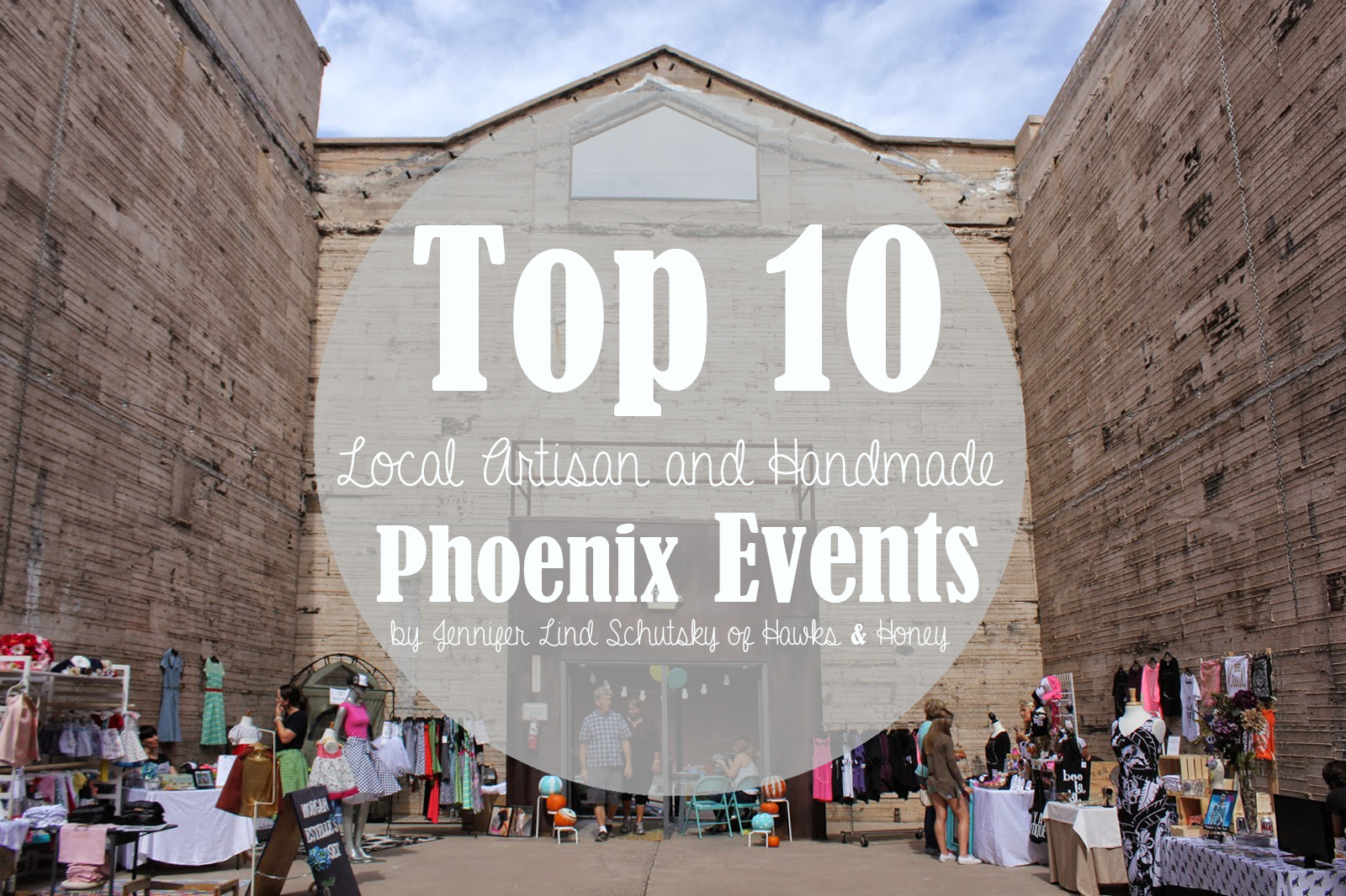 Hawks and honey: Top 10 Phoenix Local Artisan and Handmade Events you ...
