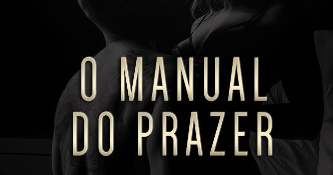 Manual do Prazer (Material Gratuito) - Blog do Gabriel Melo