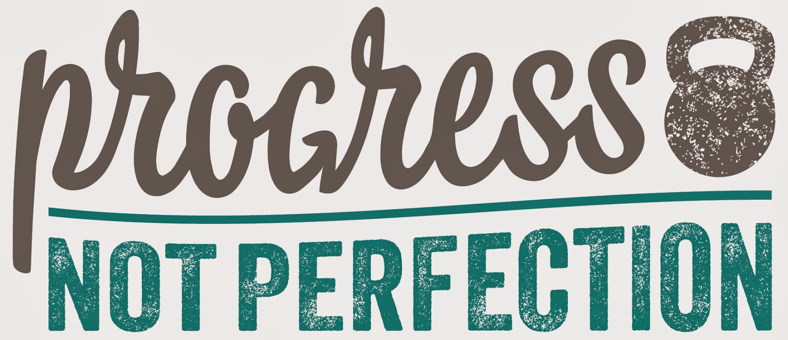 Progress, not Perfection